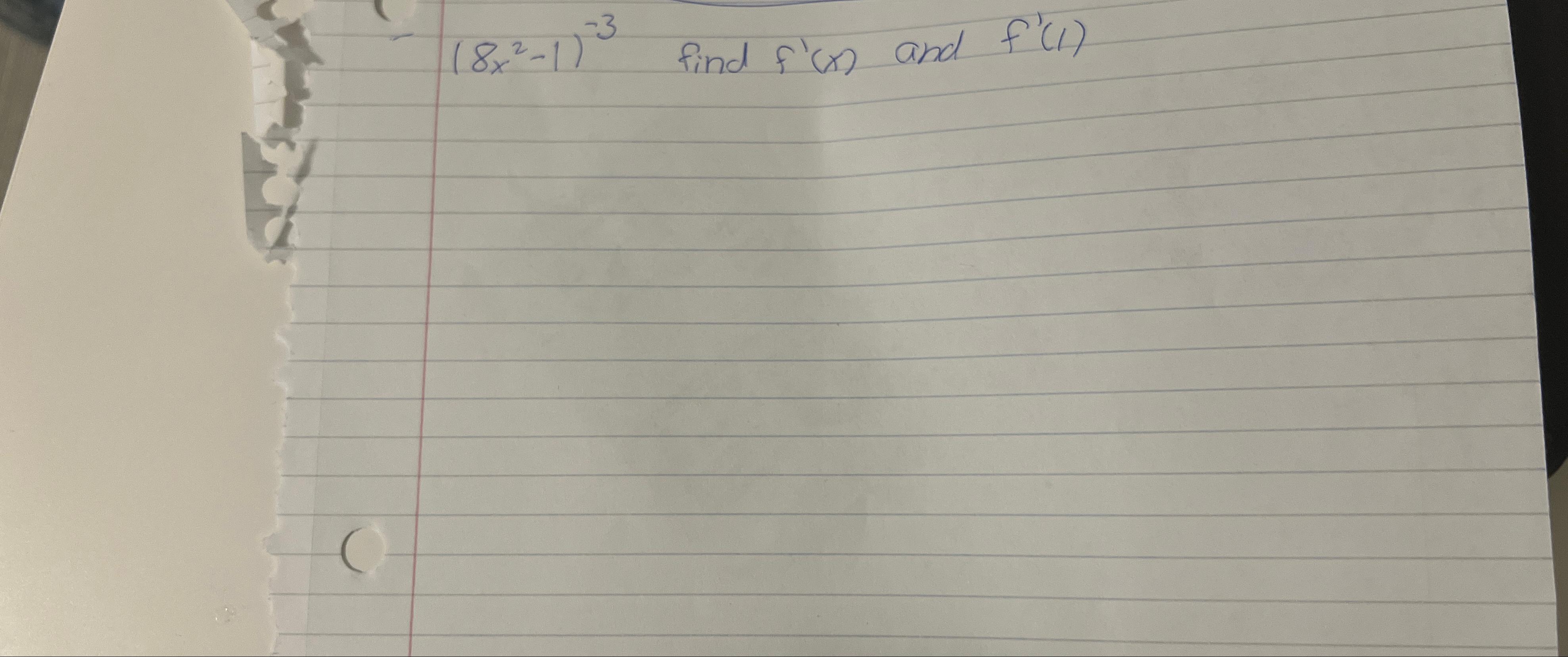 Solved (8x2-1)-3 ﻿find f'(x) ﻿and f'(1) | Chegg.com