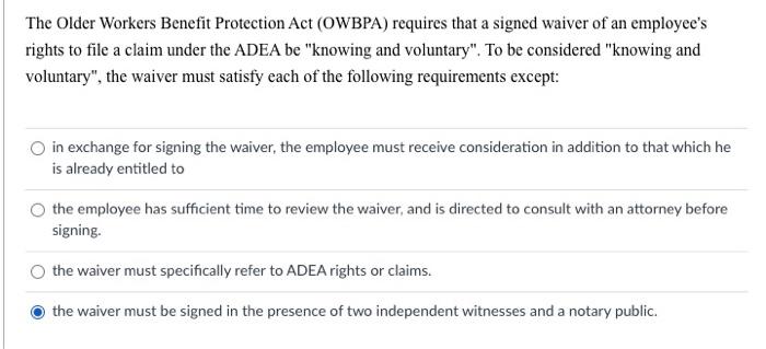 Solved The Older Workers Benefit Protection Act (OWBPA) | Chegg.com