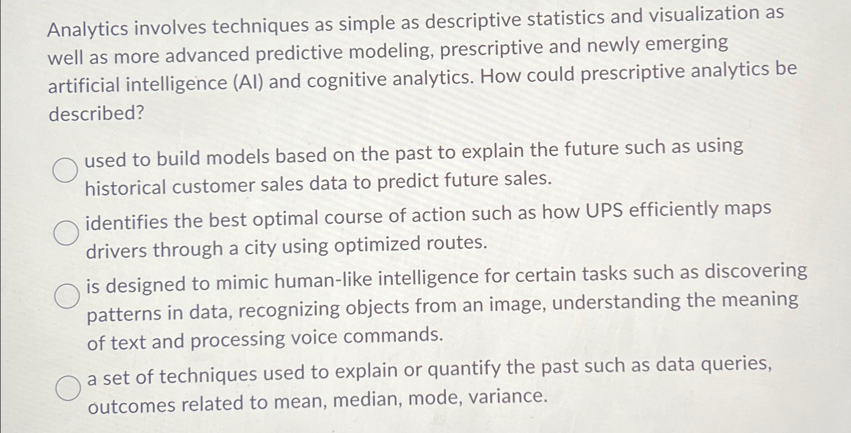 Solved Analytics involves techniques as simple as | Chegg.com