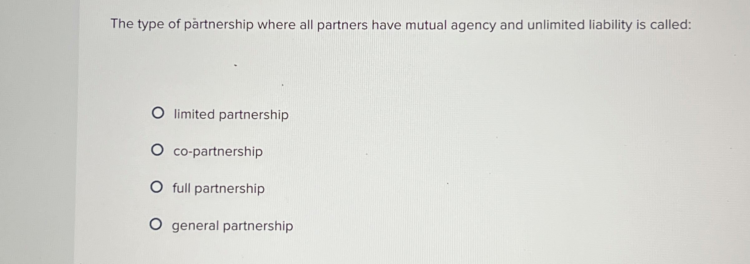 Solved The type of partnership where all partners have | Chegg.com