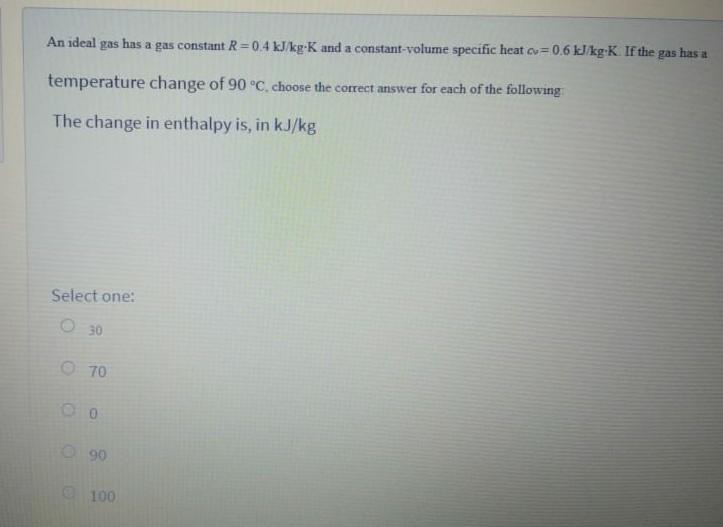 Solved An ideal gas has a gas constant R=0.4 kJ/kg-K and a | Chegg.com