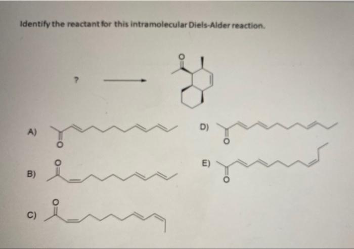 Solved Identify the reactant for this intramolecular | Chegg.com