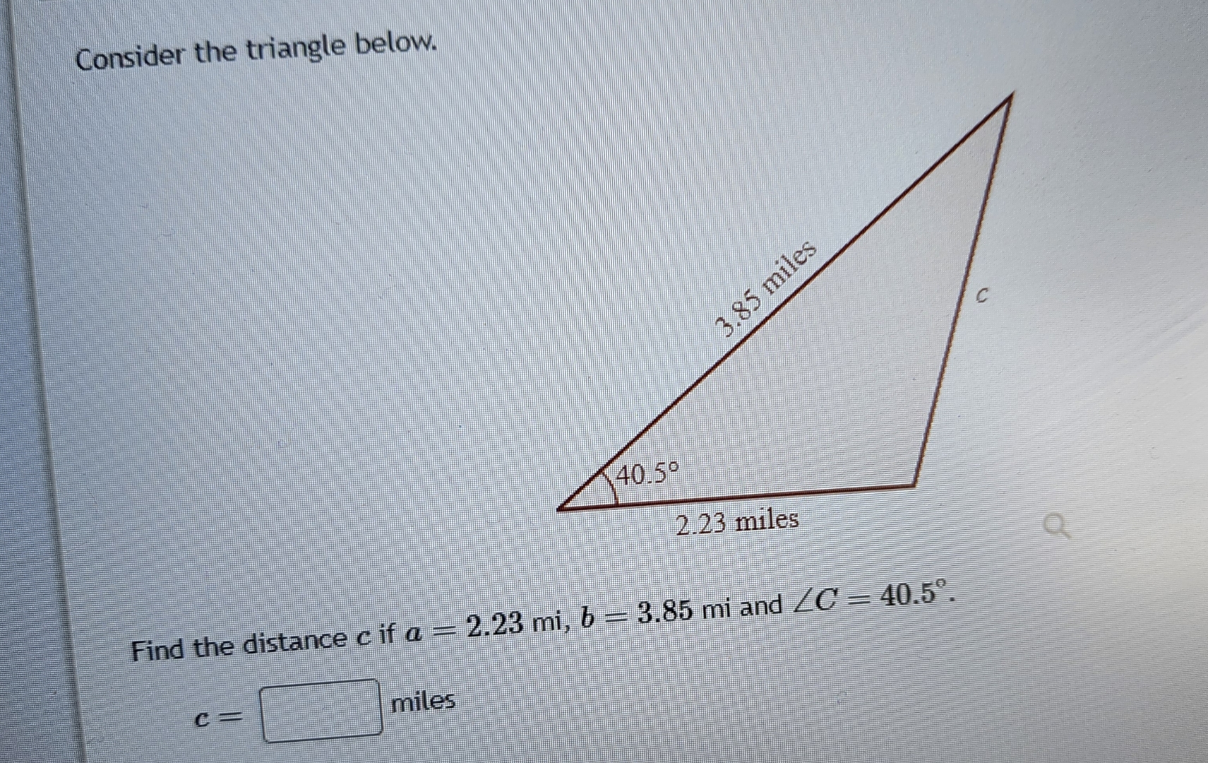 Solved Consider the triangle below.Find the distance c ﻿if | Chegg.com