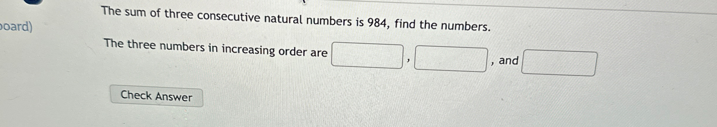 Solved The sum of three consecutive natural numbers is 984 , | Chegg.com