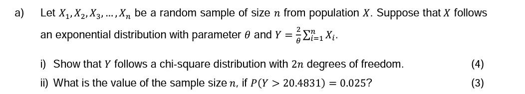 Solved a) Let X1,X2,X3,…,Xn be a random sample of size n | Chegg.com