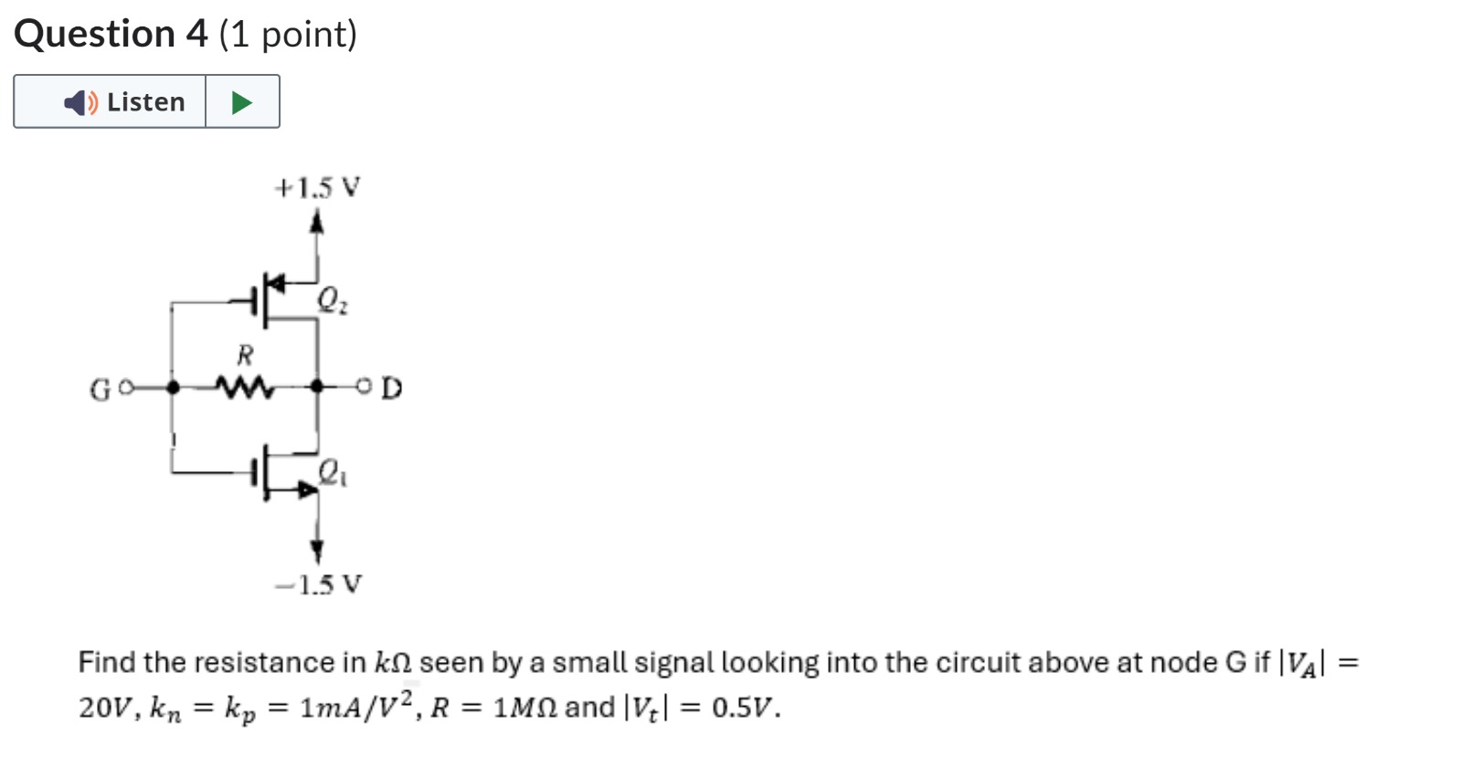 Solved Question 4 (1 point)Find the resistance in kΩ seen | Chegg.com Solved Question 4 (1 point)Find the resistance in kΩ seen | Chegg.com