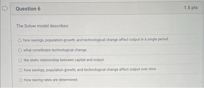 Solved The Solow model describes: how savings, population | Chegg.com