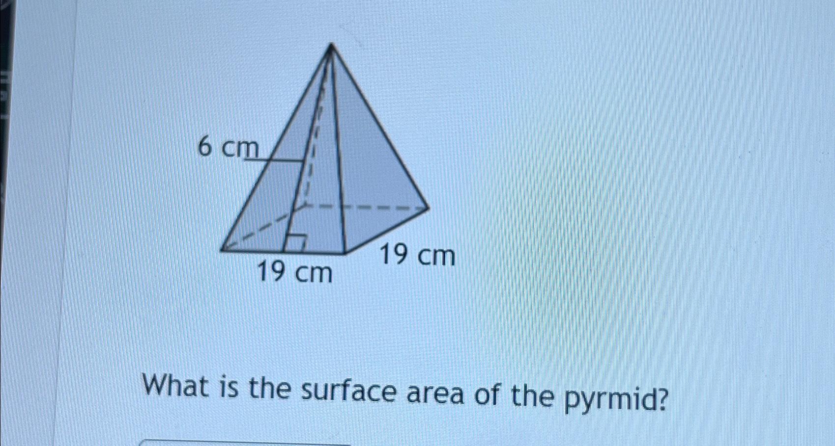 Solved What is the surface area of the pyrmid? | Chegg.com