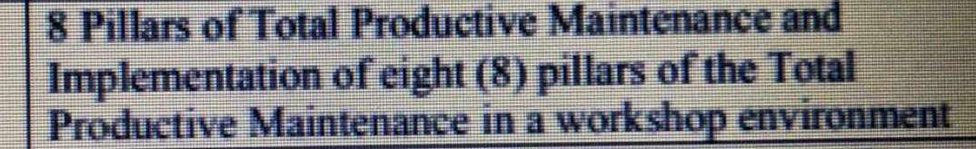 Solved 8 Pillars of Total Productive Maintenance and | Chegg.com