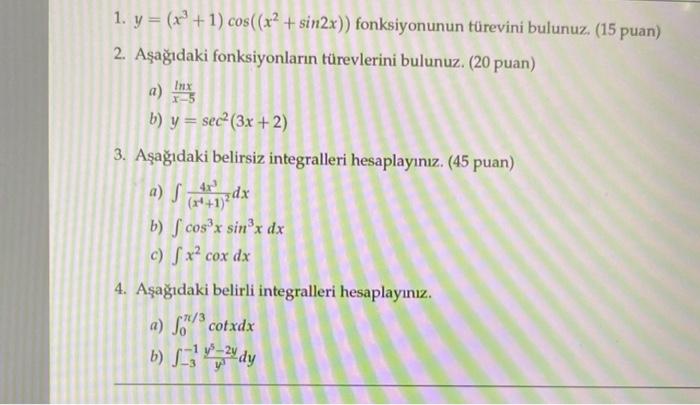 Solved 1. y=(x3+1)cos((x2+sin2x)) fonksiyonunun türevini | Chegg.com