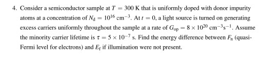 Solved 4. Consider a semiconductor sample at T = 300 K that | Chegg.com