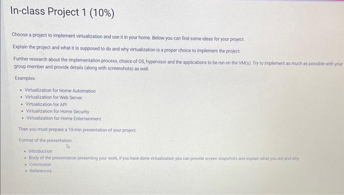 Solved Choose a project to implement virtualization and use | Chegg.com
