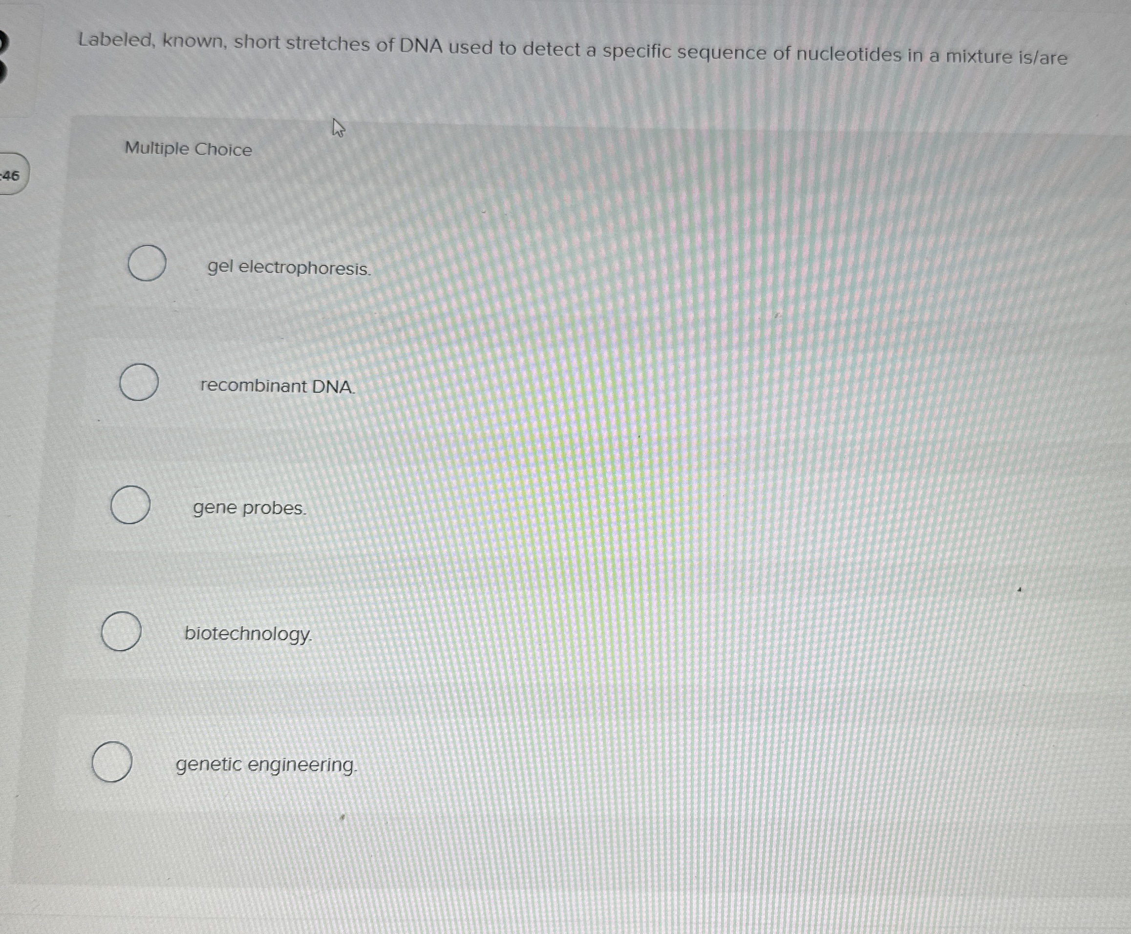 Solved Labeled, known, short stretches of DNA used to detect | Chegg.com