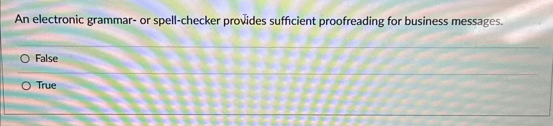 Solved An electronic grammar- ﻿or spell-checker provides | Chegg.com