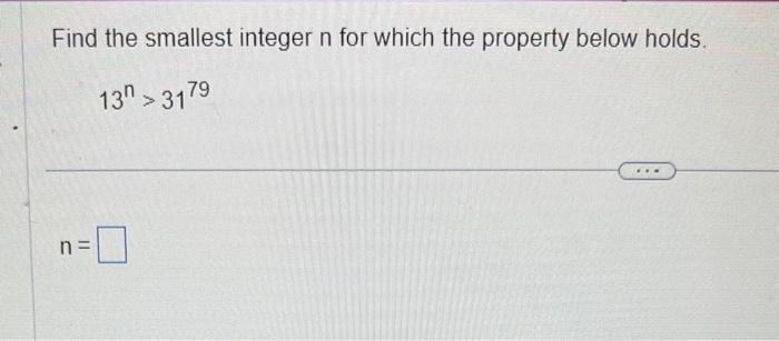 Solved Find The Smallest Integer N For Which The Property 