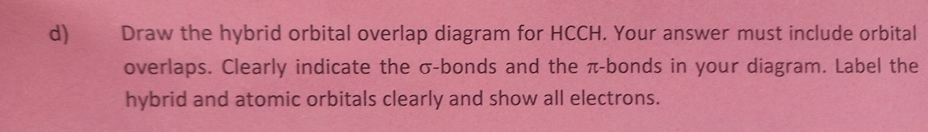 D ﻿draw The Hybrid Orbital Overlap Diagram For Hcch