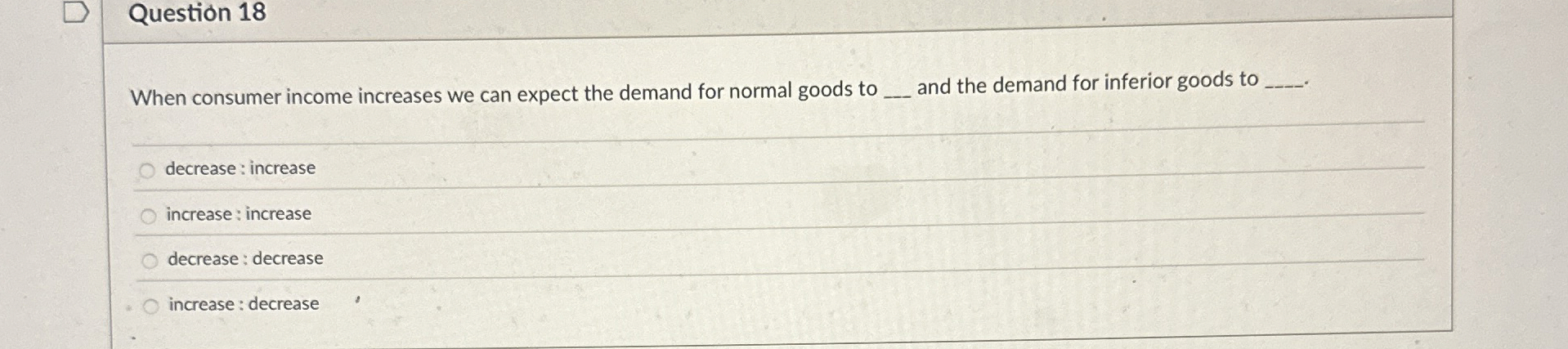 Solved Question 18When consumer income increases we can | Chegg.com