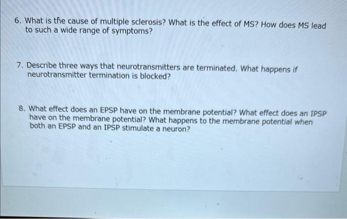 Solved 6. What is the cause of multiple sclerosis? What is | Chegg.com