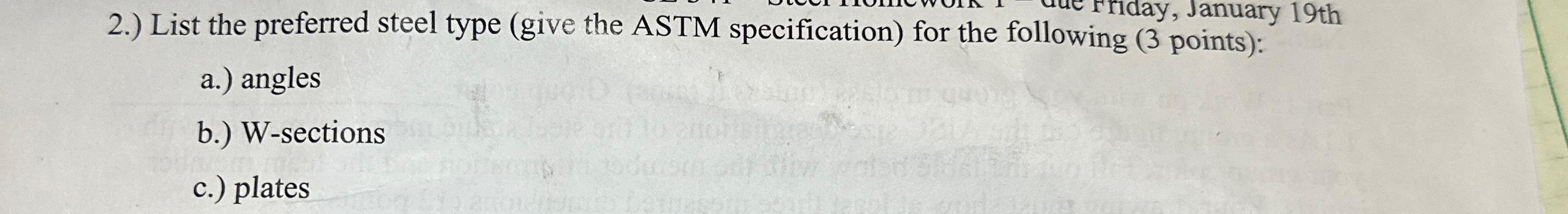 Solved 2.) ﻿List the preferred steel type (give the ASTM | Chegg.com