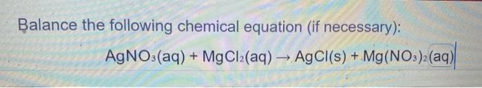 Solved Balance the following chemical equation (if | Chegg.com