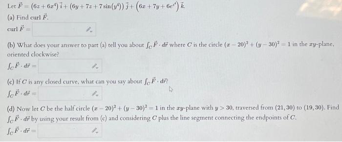 Solved Let F=(6z+6x4)i+(6y+7z+7sin(y4))j+(6x+7y+6e4)k (a) | Chegg.com