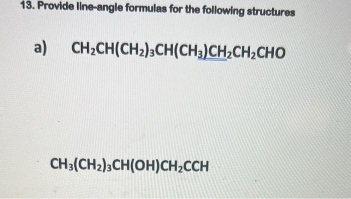 Solved 13. Provide line-angle formulas for the following | Chegg.com