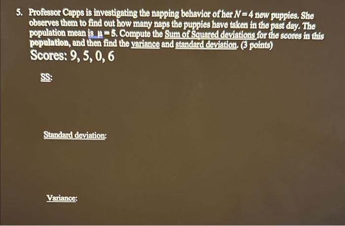 Solved 5. Professor Capps is investigating the napping | Chegg.com