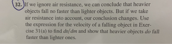 Solved 32. If we ignore air resistance, we can conclude that | Chegg.com