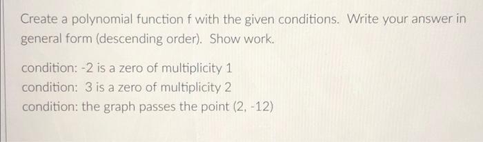 Solved Create a polynomial function f with the given | Chegg.com