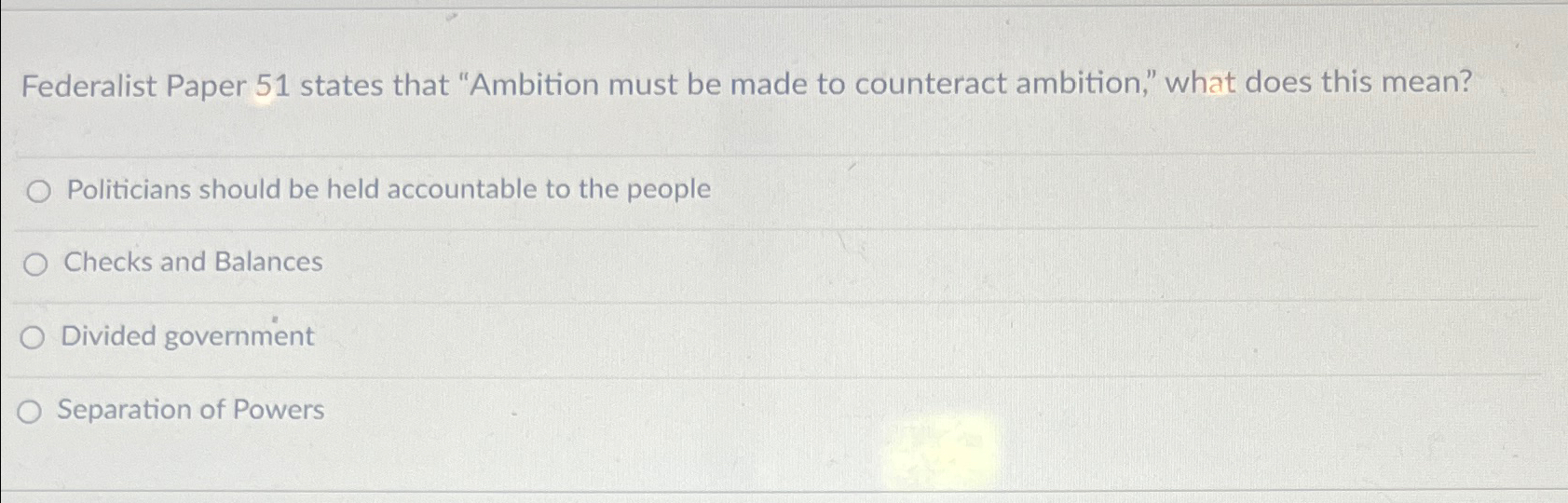Solved Federalist Paper 51 ﻿states that "Ambition must be | Chegg.com