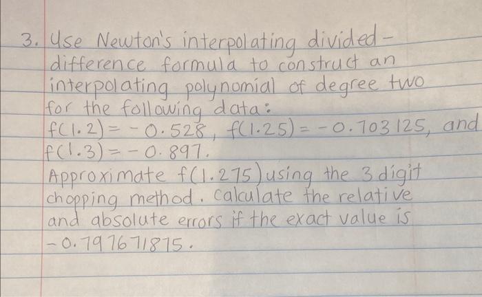 Solved Use Newton's interpolating divided-difference formula | Chegg.com