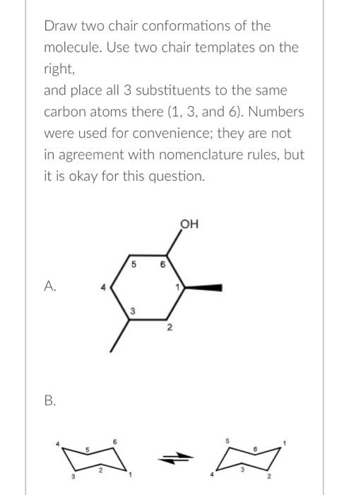 Solved Draw two chair conformations of the molecule. Use two | Chegg.com