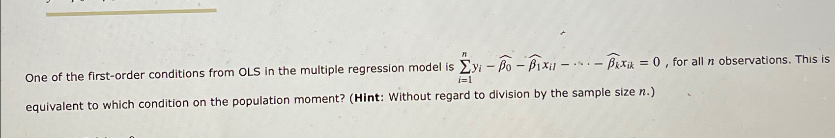 One of the first-order conditions from OLS in the | Chegg.com