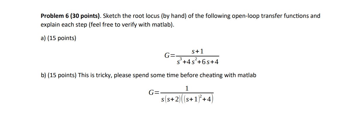 Solved Problem 6 30 ﻿points ﻿sketch The Root Locus By 