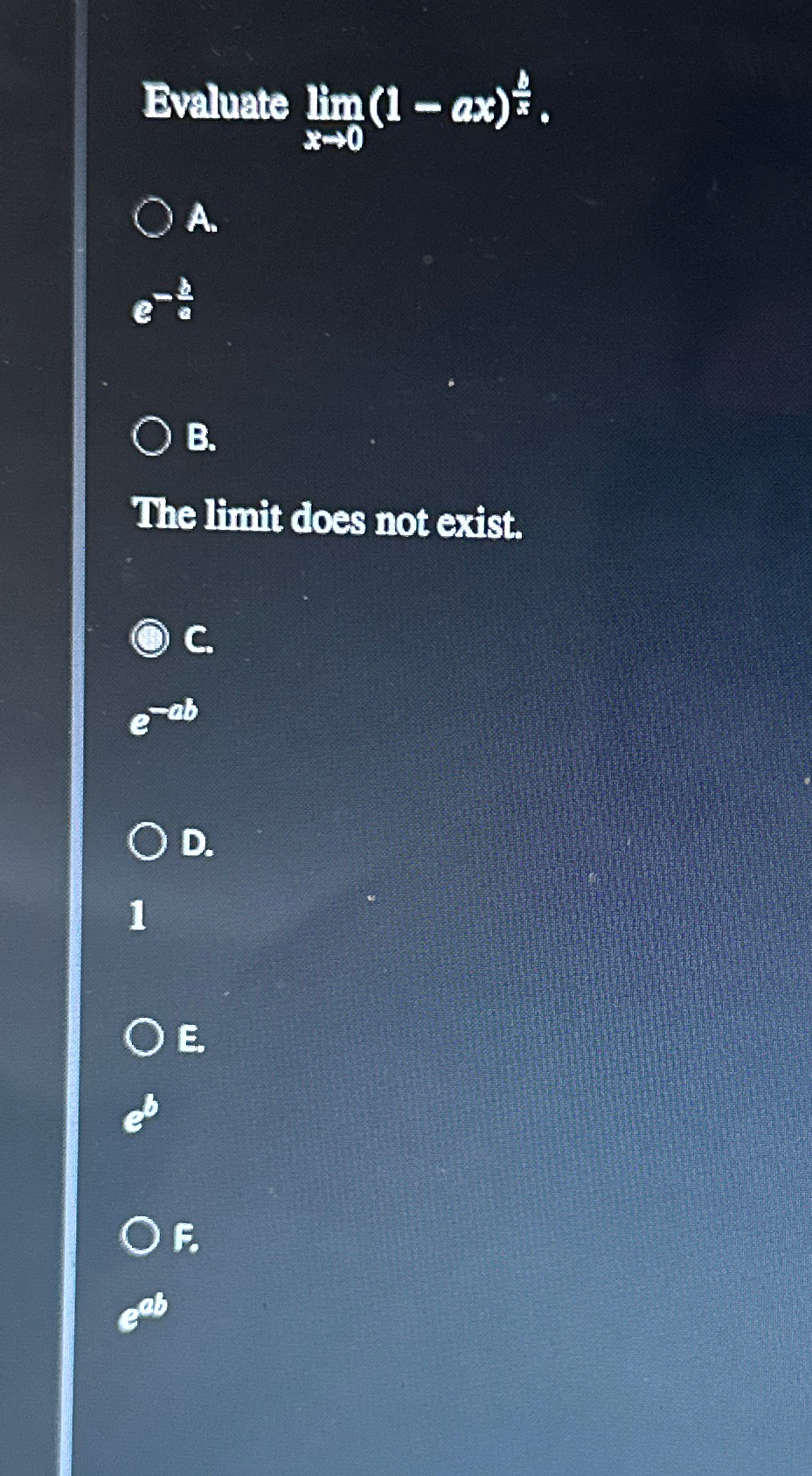Solved Evaluate limx→0(1-ax)1xA. e-baB.The limit does not | Chegg.com