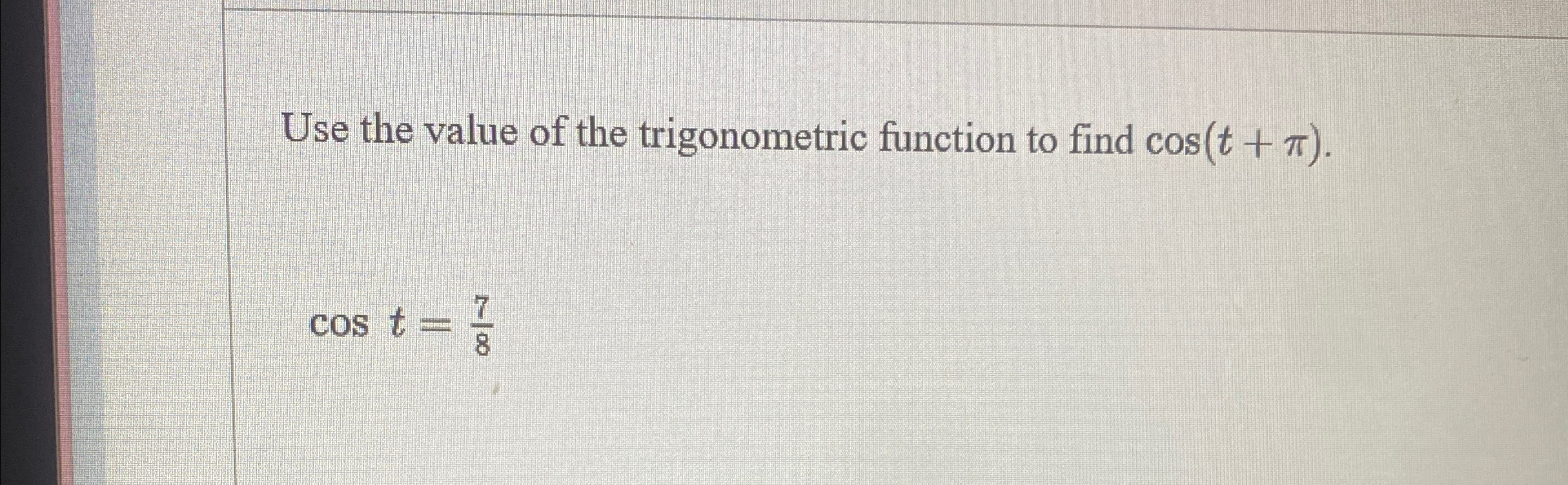 Solved Use the value of the trigonometric function to find | Chegg.com
