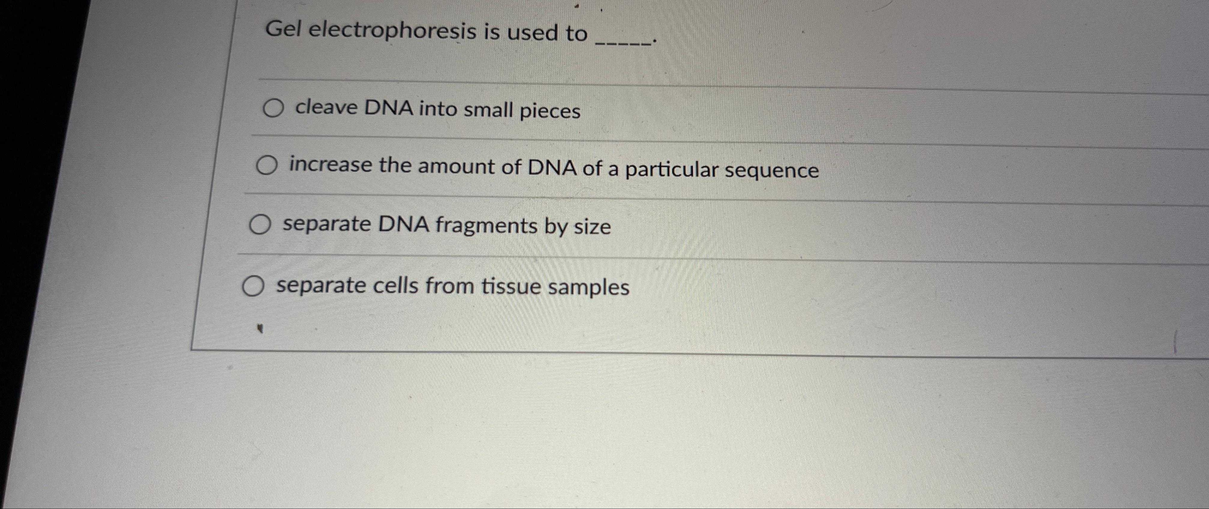 Solved Gel electrophoresis is used tocleave DNA into small | Chegg.com