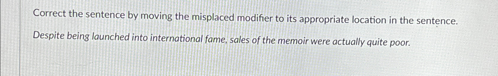 Solved Correct the sentence by moving the misplaced modifier | Chegg.com