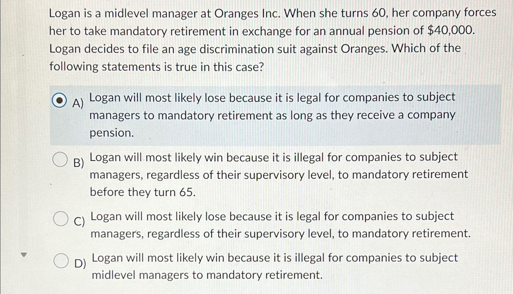 Solved Logan is a midlevel manager at Oranges Inc. When she | Chegg.com