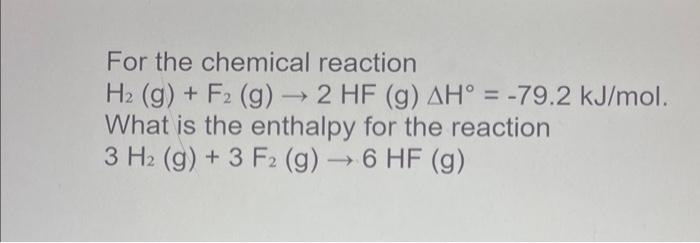 Solved For the chemical reaction H2( g)+F2( | Chegg.com