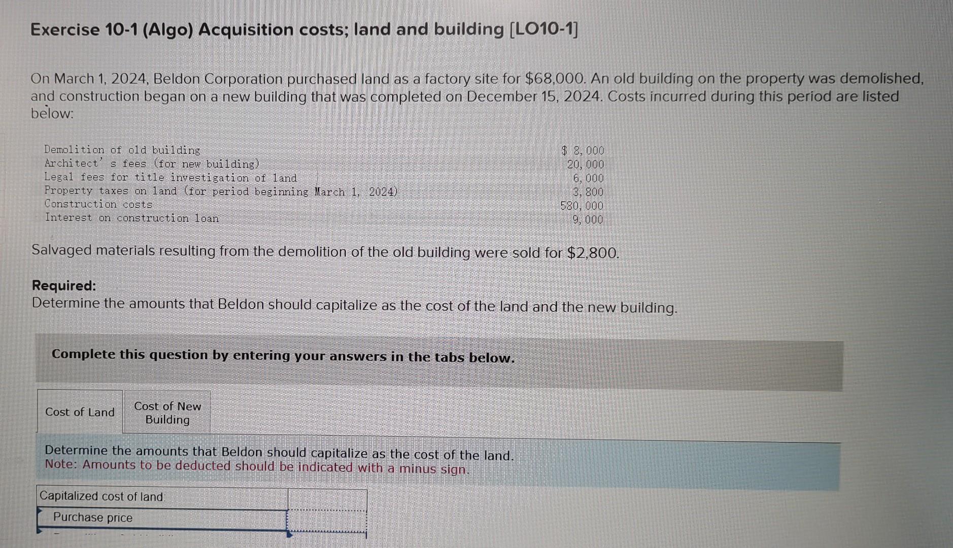 Solved Exercise 10-1 (Algo) Acquisition costs; land and | Chegg.com Solved Exercise 10-1 (Algo) Acquisition costs; land and | Chegg.com