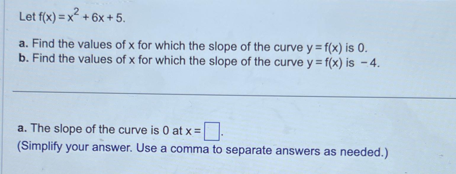 Solved Let f(x)=x2+6x+5a. ﻿Find the values of x ﻿for which | Chegg.com