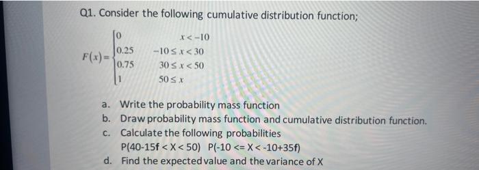 Solved Q1. Consider the following cumulative distribution | Chegg.com