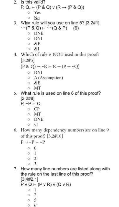 2. Is this valid? P, Q, (P& Q) v (R→ (P&Q)) o Yes No | Chegg.com