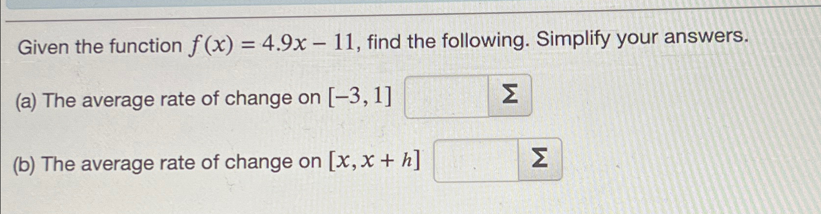 Solved Given the function f(x)=4.9x-11, ﻿find the following. | Chegg.com