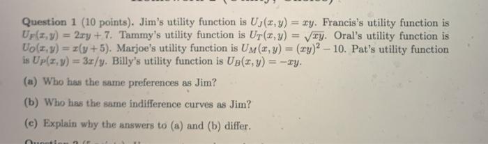 Solved Question 1 (10 points). Jim's utility function is | Chegg.com Solved Question 1 (10 points). Jim's utility function is | Chegg.com