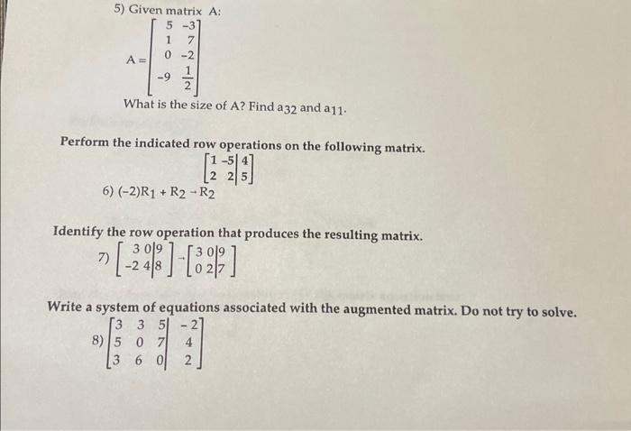 Solved 5) Given matrix A: A=⎣⎡510−9−37−221⎦⎤ What is the | Chegg.com