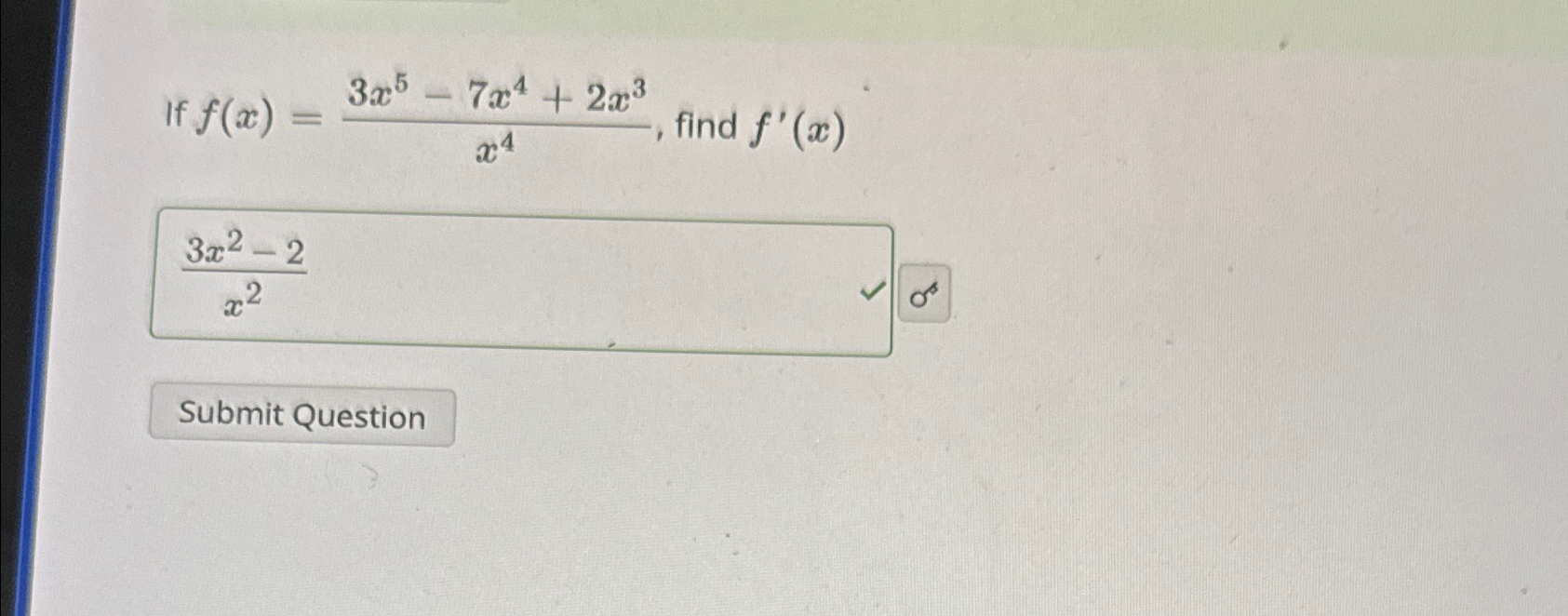 Solved If f(x)=3x5-7x4+2x3x4, ﻿find f'(x) | Chegg.com