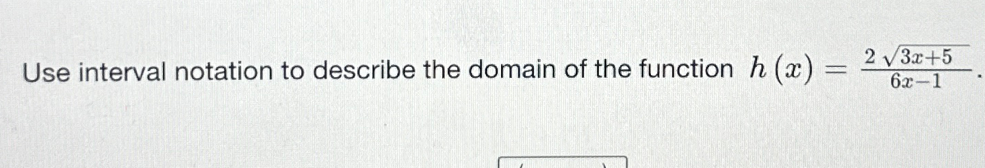 Solved Use interval notation to describe the domain of the | Chegg.com