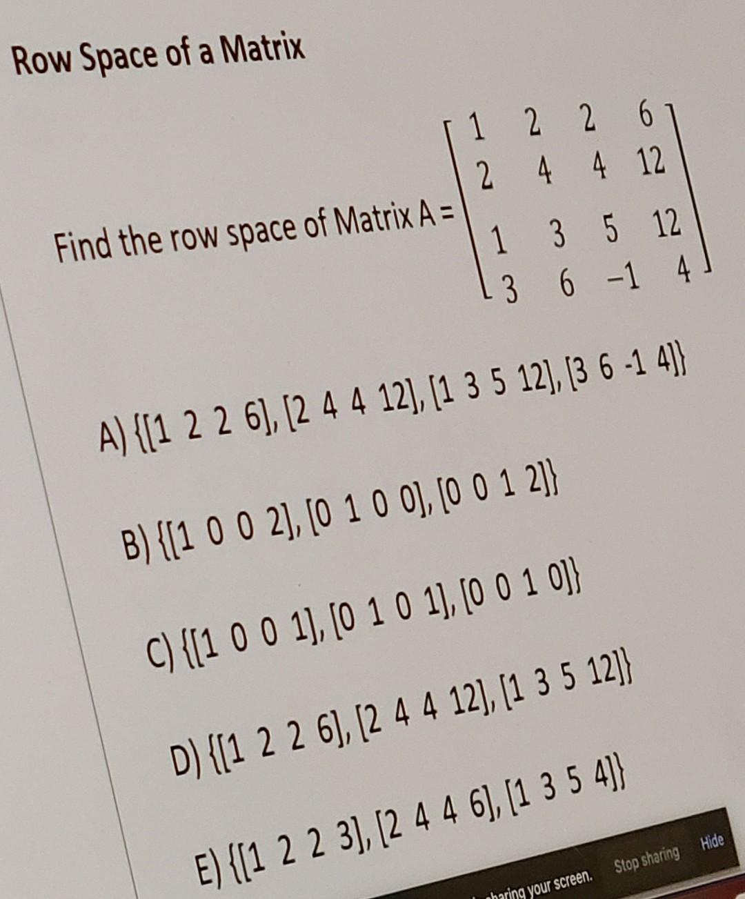 Solved Row Space of a Matrix 1 2 2 6 2 4 4 12 Find the row | Chegg.com